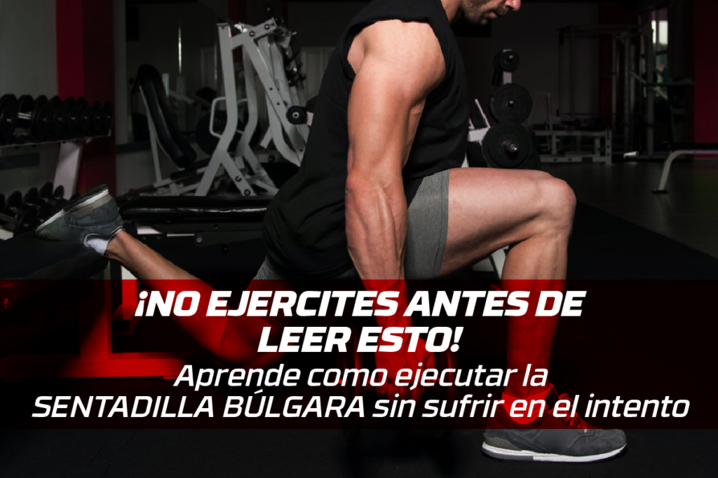 Fortalece Tus Piernas Y Glúteos Con La Sentadilla Búlgara Músculos